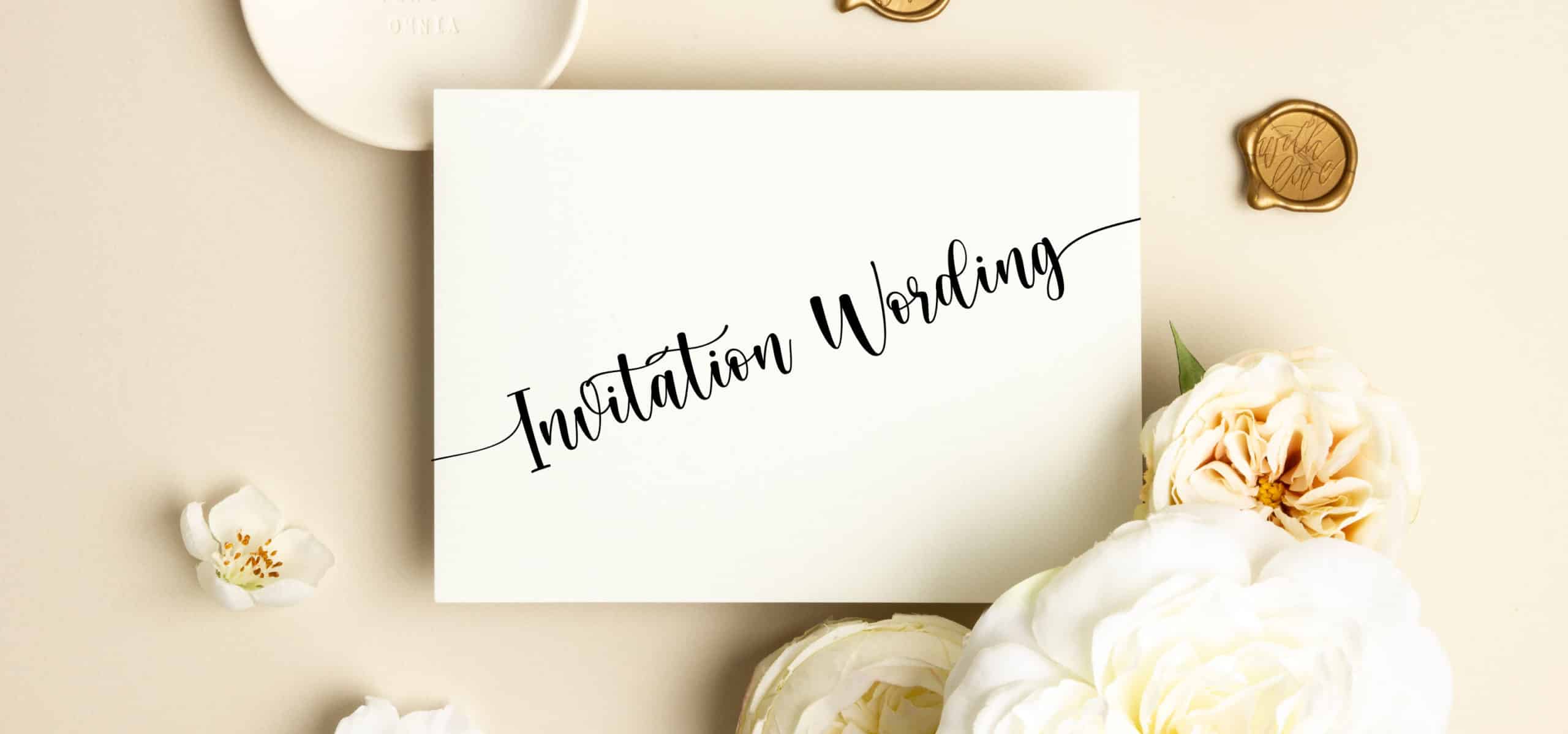 Invitation Wording – Uniquely Inviting